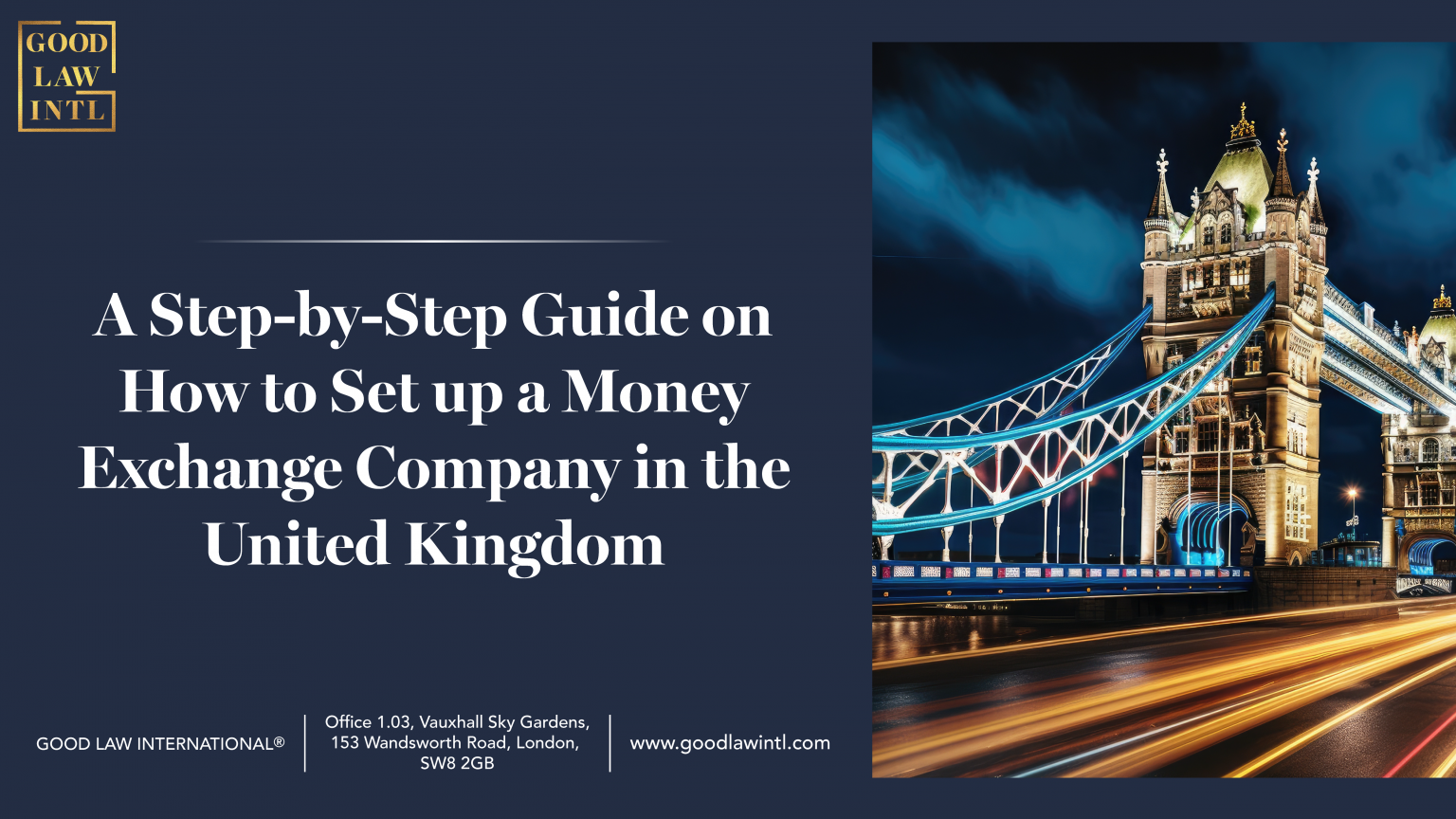 A Guide On How to Set Up A Money Exchange Company in UK - GOOD LAW INTL