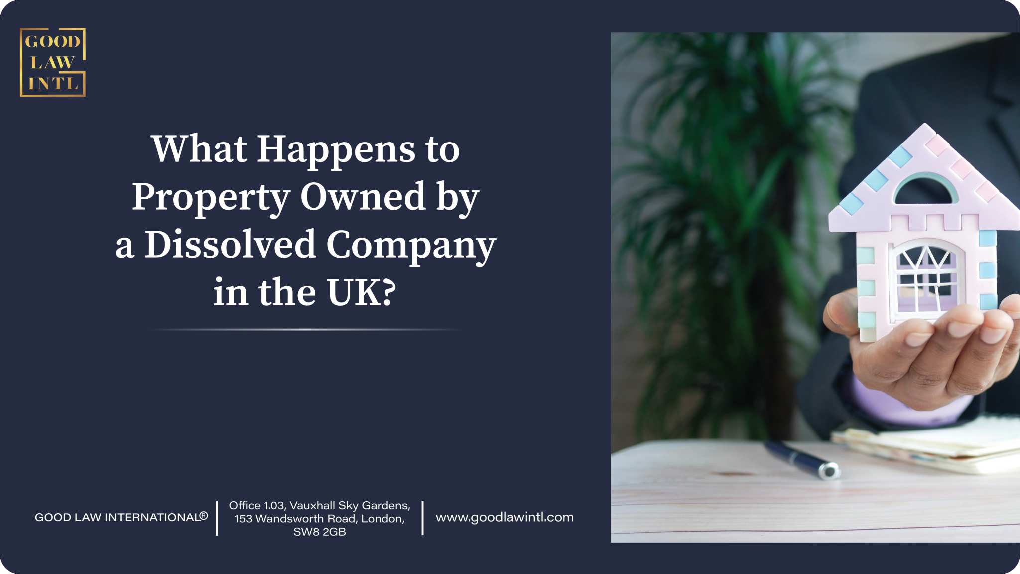 What Happens to Property Owned by a Dissolved Company? - GOOD LAW INTL